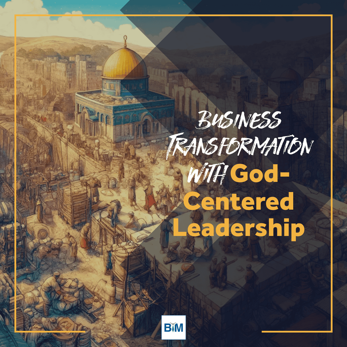 Business Transformation with God-Centered Leadership: Biblical Wisdom ...